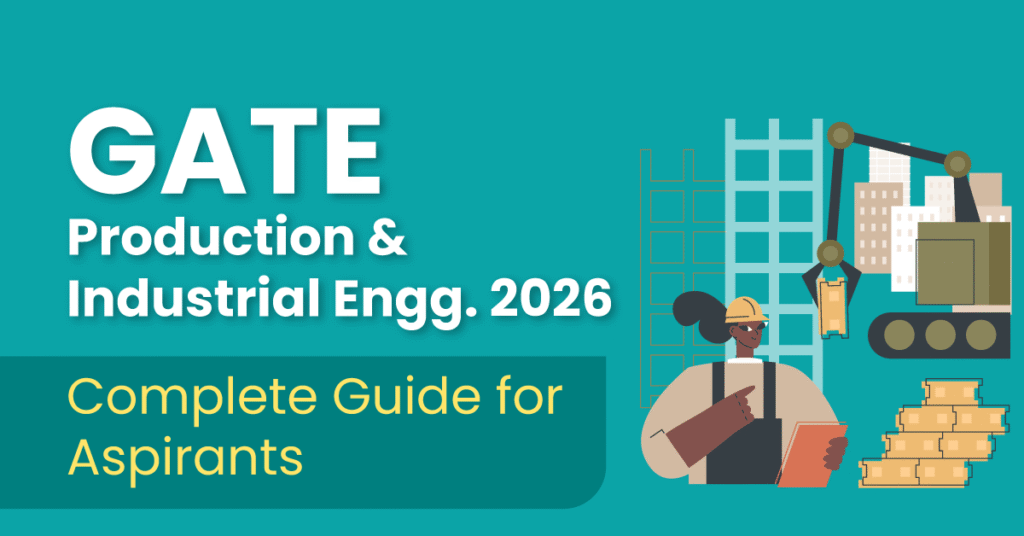 GATE Production & Industrial Engg. (PI): Complete Guide