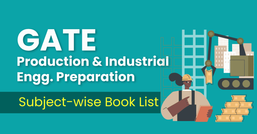 Best GATE Books for Production & Industrial Engineering (PI) – Topic ...